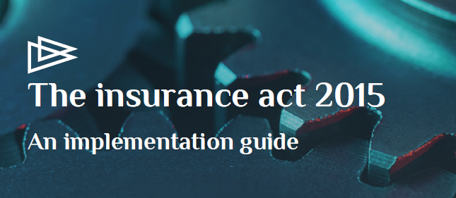 The Insurance Act 2015 - An Implementation Guide - Mactavish